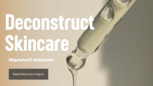 Deconstruct Skincare ft. Beginner-Friendly Serums - VR & G